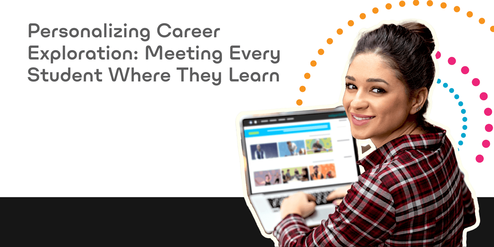 Personalizing Career Exploration: Meeting Every Student Where They Learn